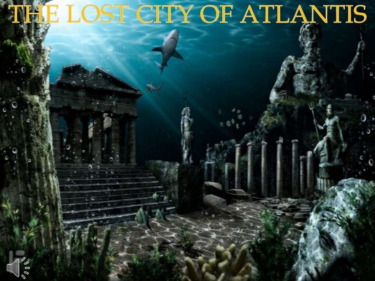 The Lost City Of Atlantis