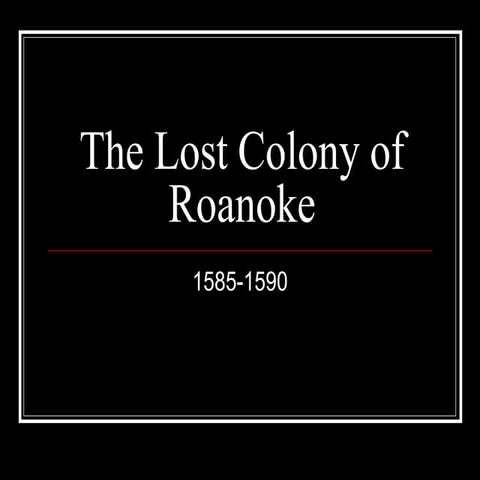 Roanoke, The lost colony | PPTX
