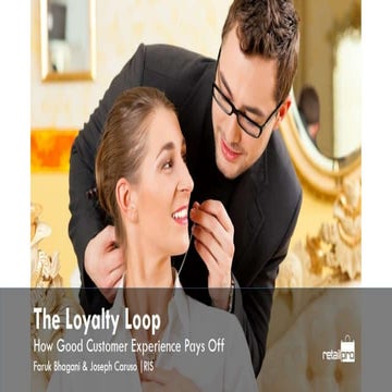 The loyalty loop: how good customer experience pays off | PPTX | Retail ...