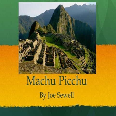 The machu picchu presentation | PPTX
