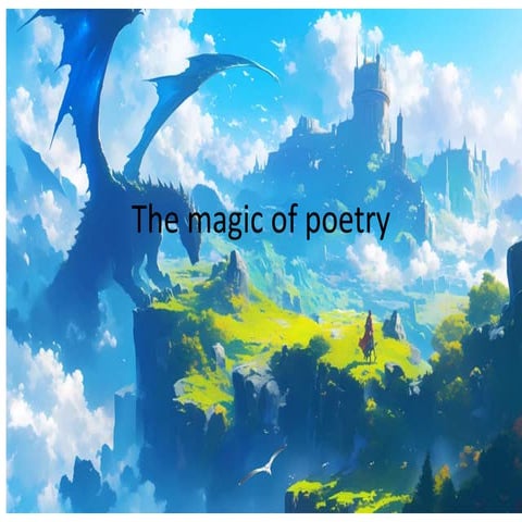 The magic of poetry.pptx for grade first quarter 6 | PPTX