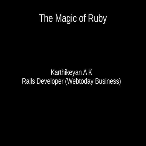 The magic of ruby | ODP | Programming Languages | Computing