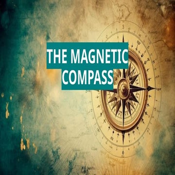 NAVIGATION 1: THE MAGNETIC COMPASS AND ITS USES.pptx