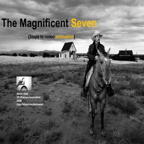The Magnificent Seven (steps of innovation) | PDF | Business | Business ...