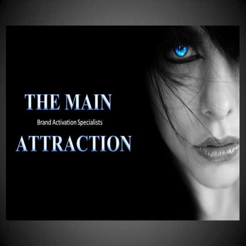 The main attraction company presentation 2011 new | PPTX