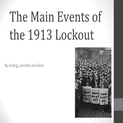 The main events of the 1913 lockout gh | PPT