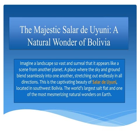 The Majestic Salar de Uyuni A Natural Wonder of Bolivia.pptx
