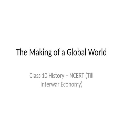 History - Class 10 - Making a Global World - Inter disciplinary project ...