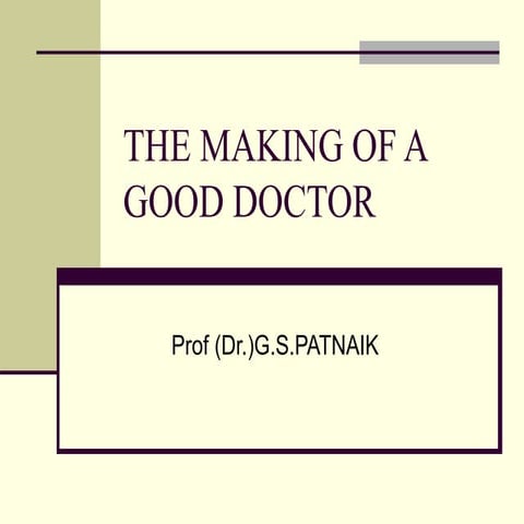 The making of_a_good_doctor[1] | PPT