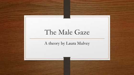 The Male Gaze | PPTX