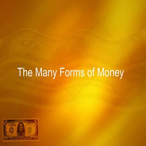 The Many Forms of Money | PPTX