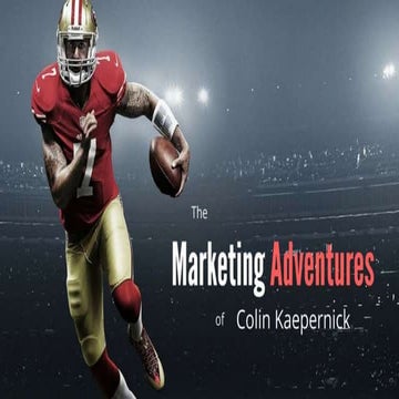 Marketing Adventures of Colin Kaepernick | PPTX