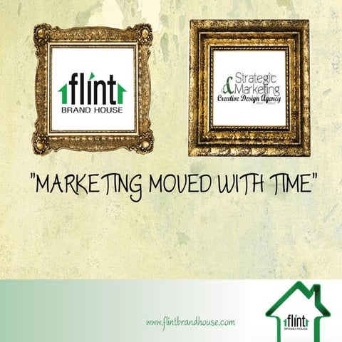 The marketing shift by flint brand house introductory presentation ...
