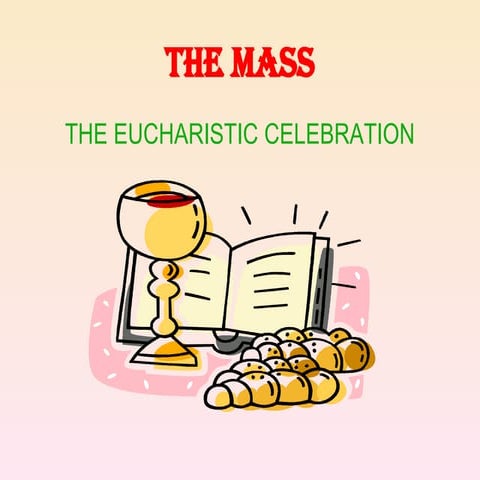 THE MASS.( gazing at the holy mass in its understanding). ppt | PPT