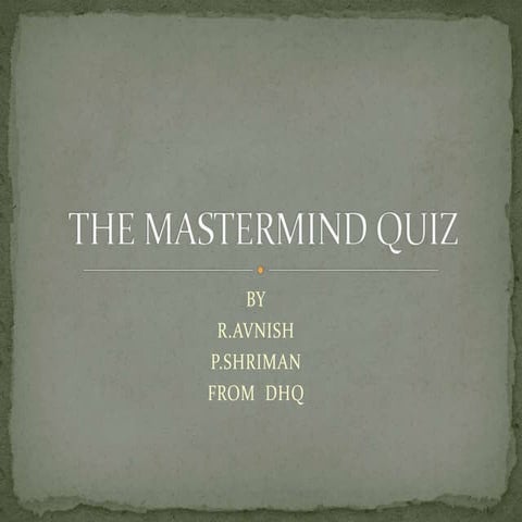 The mastermind quiz | PPT