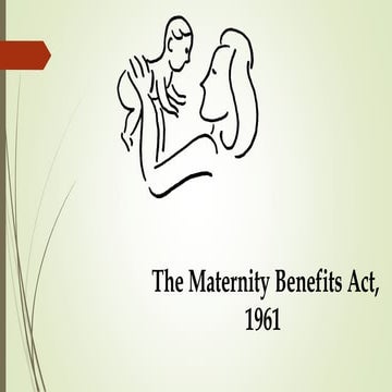 The Maternity benefit act.ppt for lawmstudent | PPT