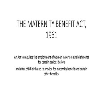 THE MATERNITY BENEFIT ACT 1961.pptx