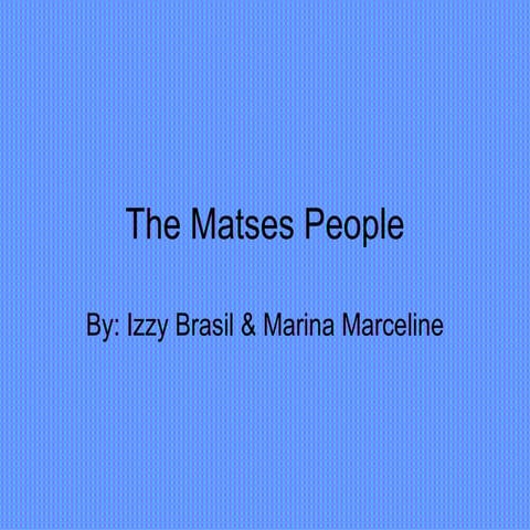 The matses people | PPT