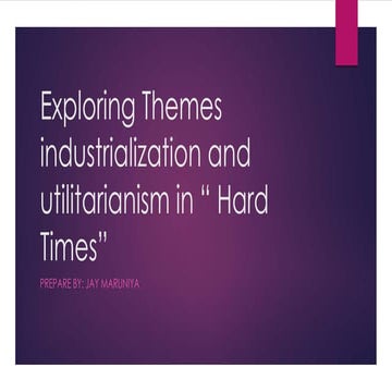 Exploring Themes industrialization and utilitarianism in “ Hard Times ...