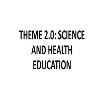THEME 2.0 SCIENCE AND HEALTH EDUCATION.pptx