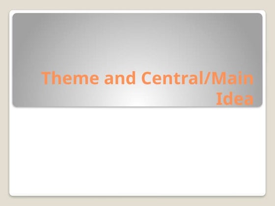 Main_Idea_vs_Theme_vs_Purpose for Clatpptx | PPT