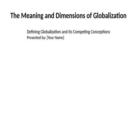 The_Meaning_and_Dimensions_of_Globalization_Minimalist.pptx