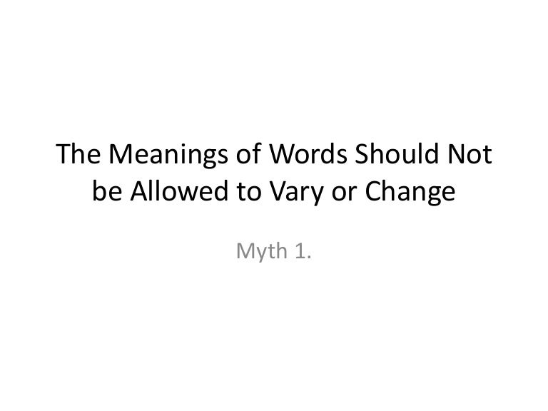 The Meanings Of Words Should Not Be Allowed the-meanings-of-words-should-not-be-allowed