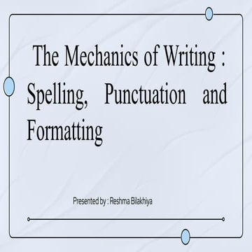 _The Mechanics of Writing _ Spelling, Punctuation and Formatting.pdf
