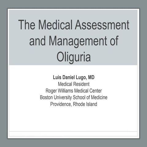 The Medical Assessment and Management of Oliguria | PPTX