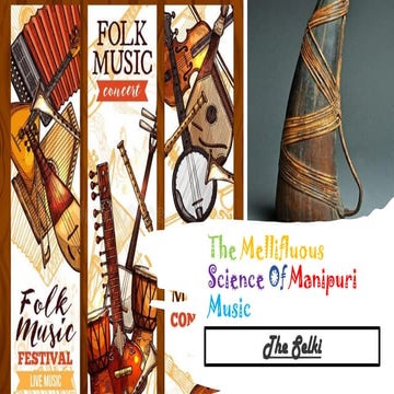 The Mellifluous Science Of Manipuri Music.pptx