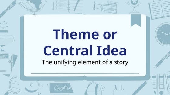 central idea vs theme ppt.ppt