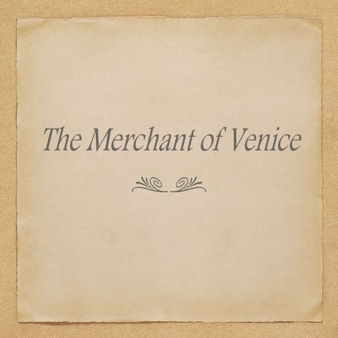 The merchant of Venice | PPTX