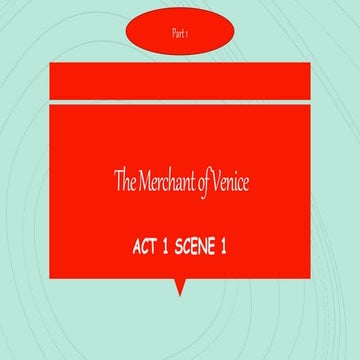 The Merchant of Venice Act 1 Scene 1 Part 1.pptx