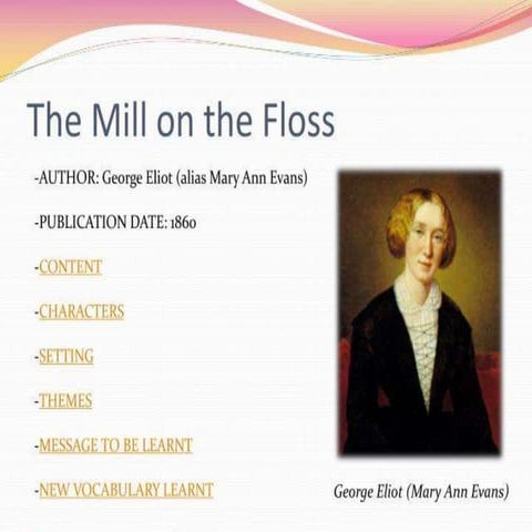 content, theme, setting-mill on the floss by George Eliot | PPT