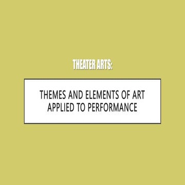 Themes and Elements of Art Applied to Performance.pptx