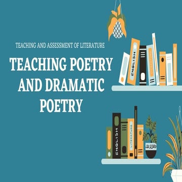 Teaching Poetry and Dramatic Poetry PPTs | PDF