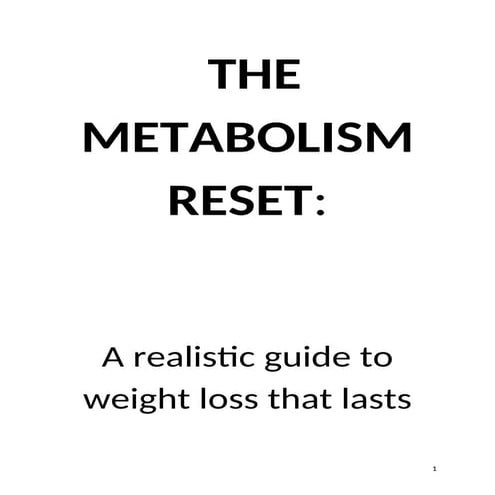 THE METABOLISM RESET: Complete Guide to weight loss that last | DOCX