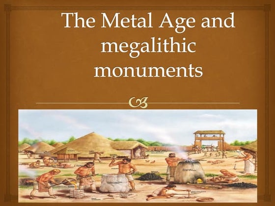 Prehistory metal age | PPT