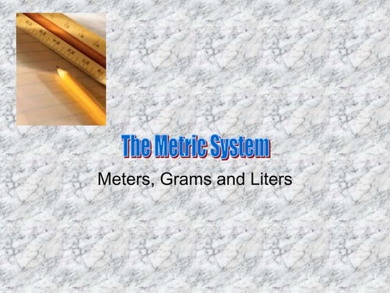 Metric System | PPT | Physics | Science