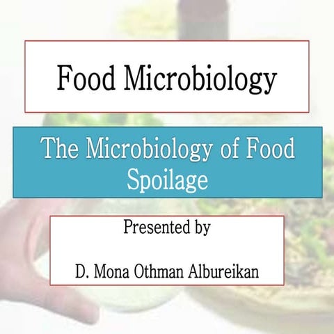 The microbiology of food spoilage | PPTX