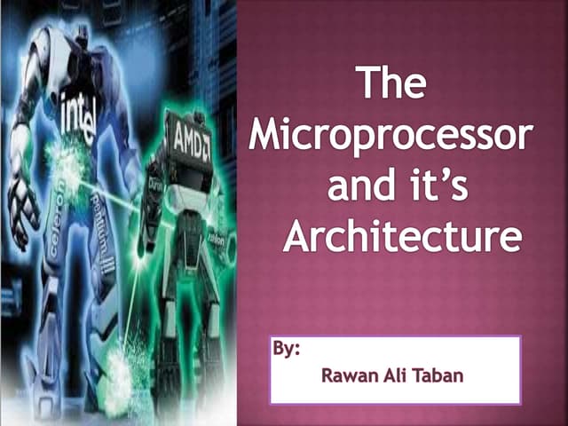 The Microprocessor And Its Architecture Pptx Operating Systems Computer Software And