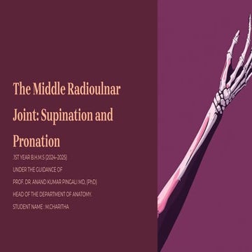 The Middle Radioulnar Joint- Supination and Pronation by MOKA.CHARITHA.pdf