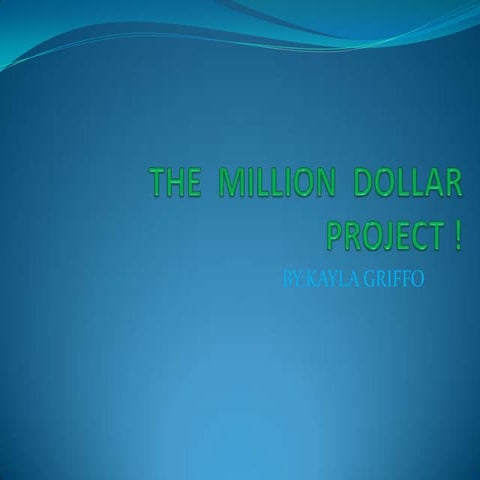 The million dollar_project_kayla | PPTX