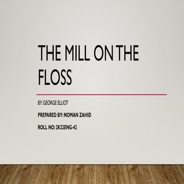 THE MILL ON THE FLOSS NOVEL BY GEORGE ELLIOT | PPT