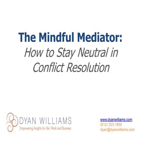 The Mindful Mediator: How to Stay Neutral in Conflict Resolution | PPT