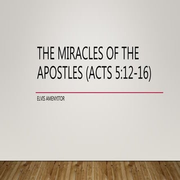 The miracles of the apostles (acts 5 | PPTX | Christianity | Religion ...