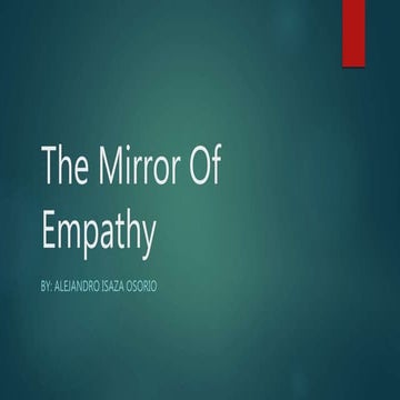 The mirror of empathy by alejandro isaza | PPT