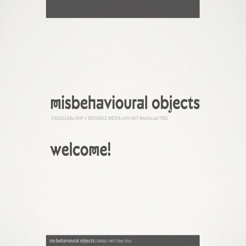 The Misbehavior of Animated Objects – Workshop at TEI2014 – EnsadLab ...