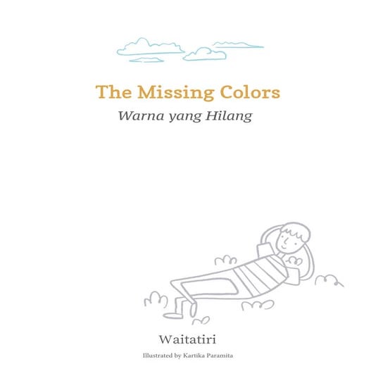 buku cerita anak - The Missing Colors - warna yang hilang - Waitatiri | PDF