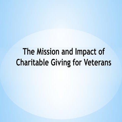 The Mission and Impact of Charitable Giving for Veterans | PPTX